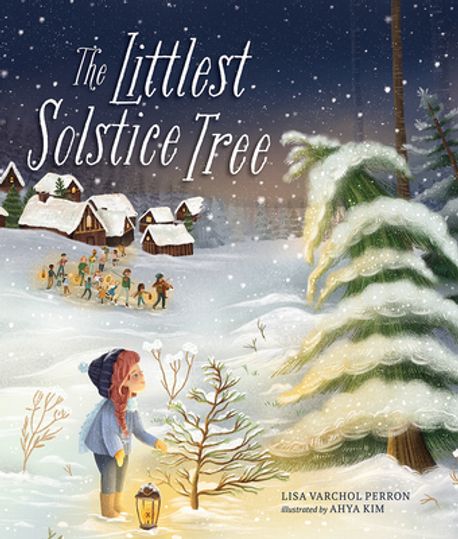 The Littlest Solstice Tree | Perron, Lisa Varchol - 교보문고