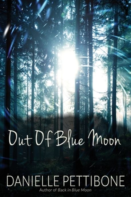 Out of Blue Moon | Pettibone, Danielle - 교보문고
