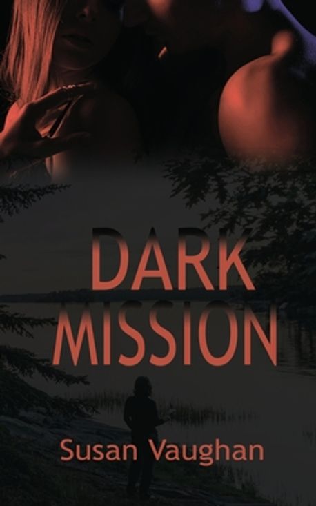 Dark Mission | Vaughan, Susan - 교보문고