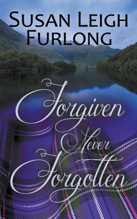 Forgiven Never Forgotten | Furlong, Susan Leigh - 교보문고