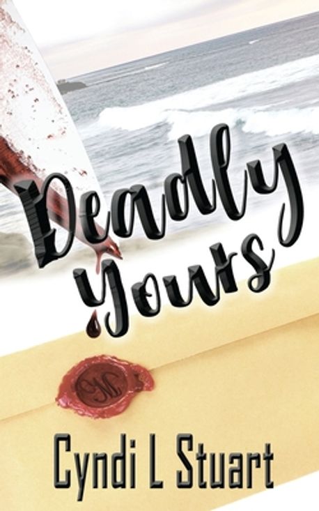 Deadly Yours | Stuart, Cyndi L. - 교보문고