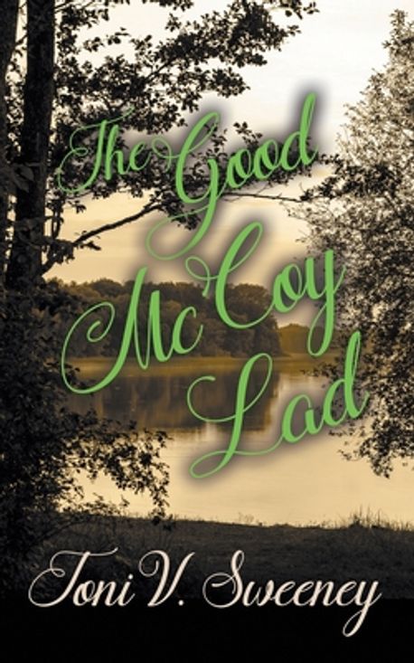 The Good McCoy Lad | Sweeney, Toni V. - 교보문고