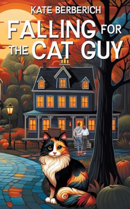Falling for the Cat Guy | Berberich, Kate - 교보문고