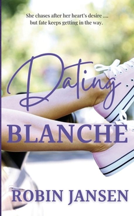 Dating Blanche | Jansen, Robin - 교보문고