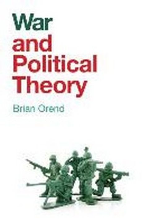 War and Political Theory | Brian Orend - 교보문고