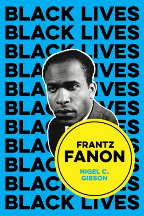 Frantz Fanon | Gibson, Nigel C. - 교보문고