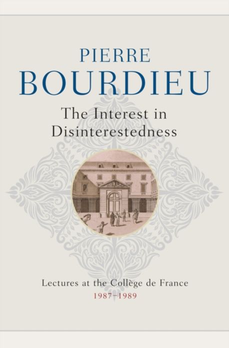 The Interest in Disinterestedness | Pierre (College de France) Bourdieu ...