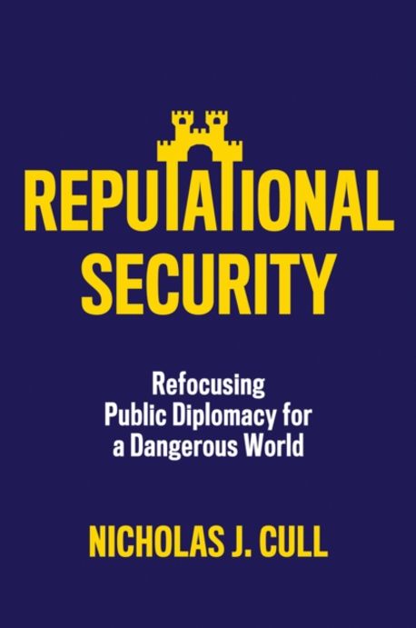 Reputational Security | Nicholas J. Cull - 교보문고