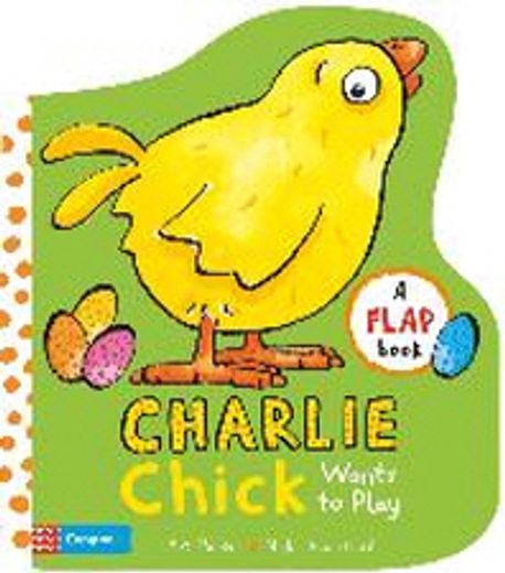 Charlie Chick Wants to Play | Parker, Ant (ILT) - 교보문고