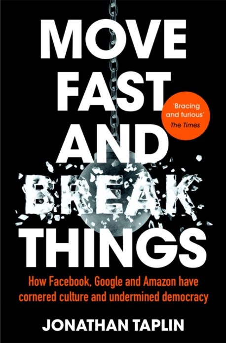 Move Fast and Break Things | Jonathan Taplin - 교보문고