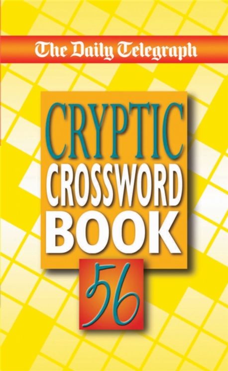 The Daily Telegraph Cryptic Crossword Book 56 | Telegraph Group Limited ...