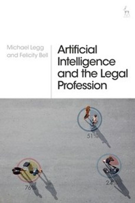 Artificial Intelligence and the Legal Profession | Legg, Michael - 교보문고