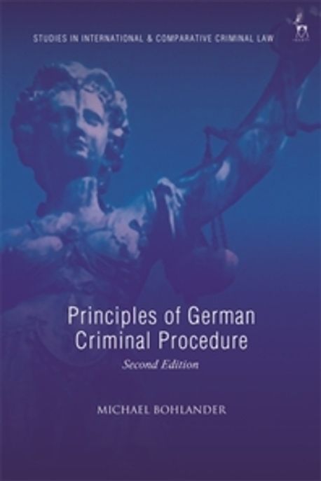 Principles of German Criminal Procedure | Bohlander, Michael - 교보문고