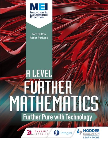 MEI Further Maths: Further Pure Maths with Technology | Tom Button - 교보문고