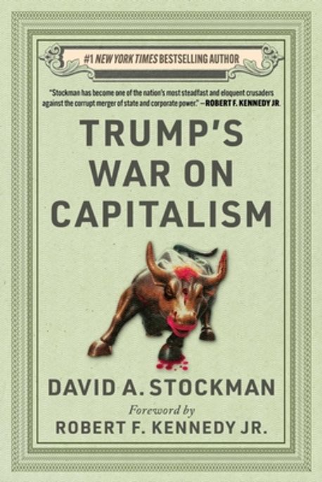 Trump's War on Capitalism | Stockman, David - 교보문고