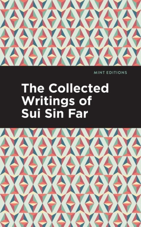 The Collected Writings of Sui Sin Far | Sui Sin Far - 교보문고