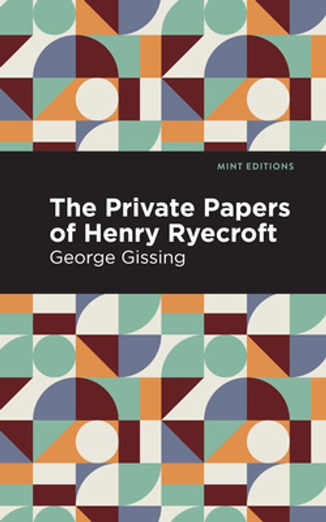 The Private Papers of Henry Ryecroft | George Gissing - 교보문고