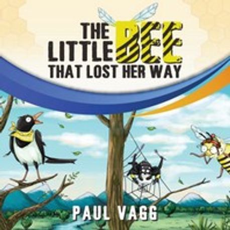 The Little Bee That Lost Her Way. | Vagg, Paul John - 교보문고
