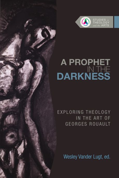 A Prophet in the Darkness | Vander Lugt, Wesley - 교보문고