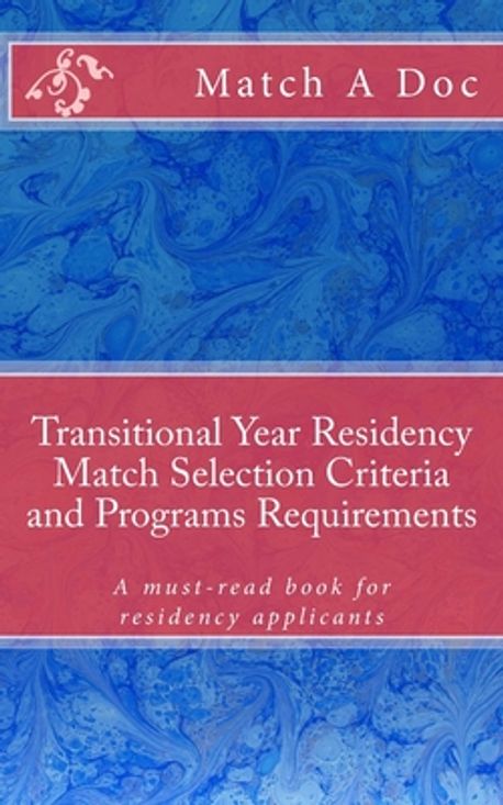 Transitional Year Residency Match Selection Criteria and Programs ...
