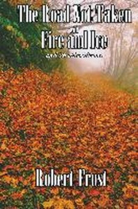 The Road Not Taken with Fire and Ice and 96 other Poems | Robert Frost ...