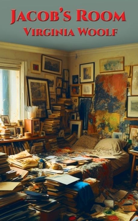 Jacob's Room | Woolf, Virginia - 교보문고