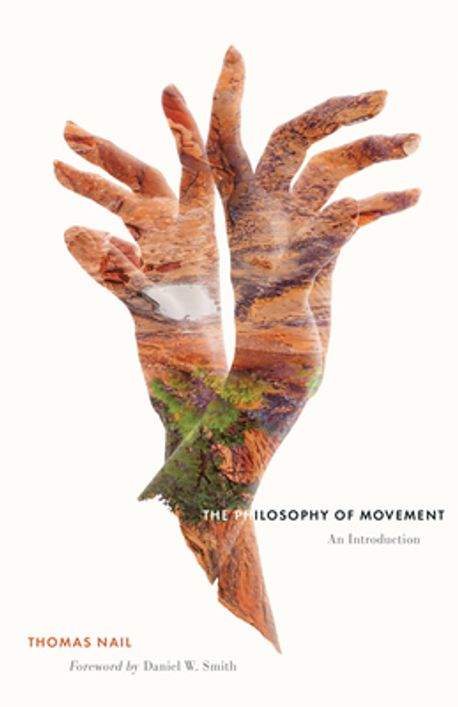 The Philosophy of Movement | Thomas Nail - 교보문고