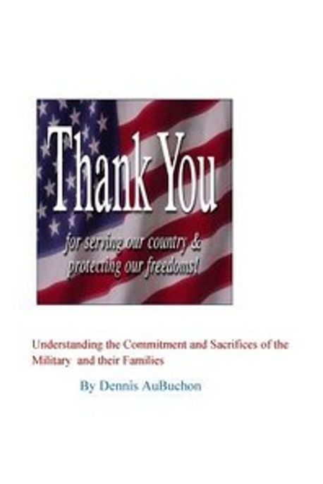 Understanding the Commitment and Sacrifices of the Military and Their ...