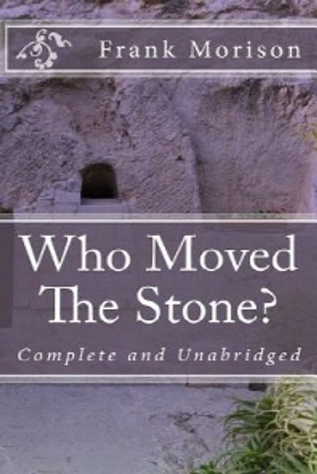 Who Moved the Stone? | Morison, Frank - 교보문고