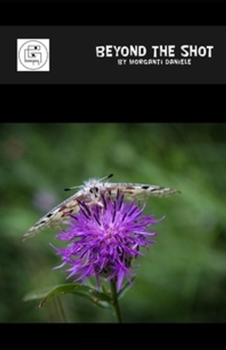 Beyond the shot | Cantelli, Ambra - 교보문고