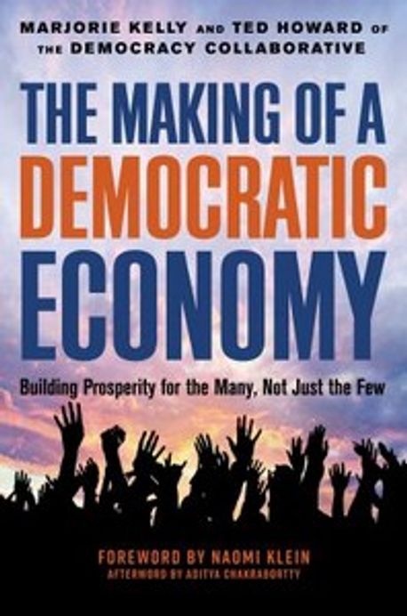 The Making of a Democratic Economy | Marjorie Kelly - 교보문고