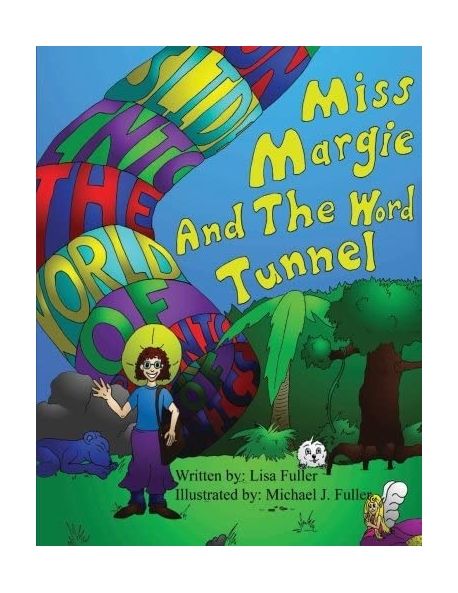 Miss Margie and the Word Tunnel | Fuller, Lisa - 교보문고
