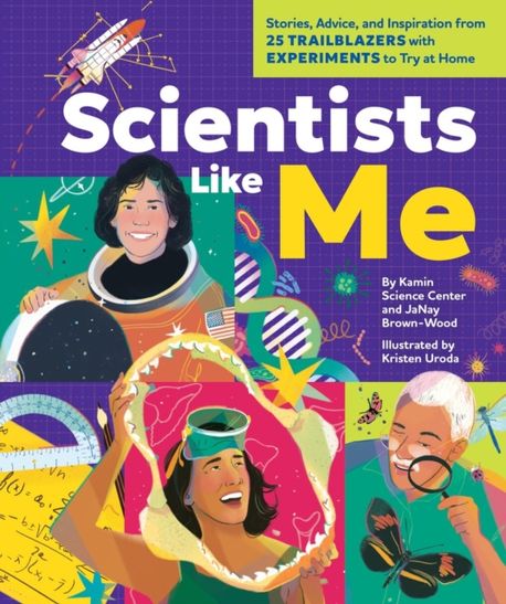 Scientists Like Me | Kamin Science Center - 교보문고