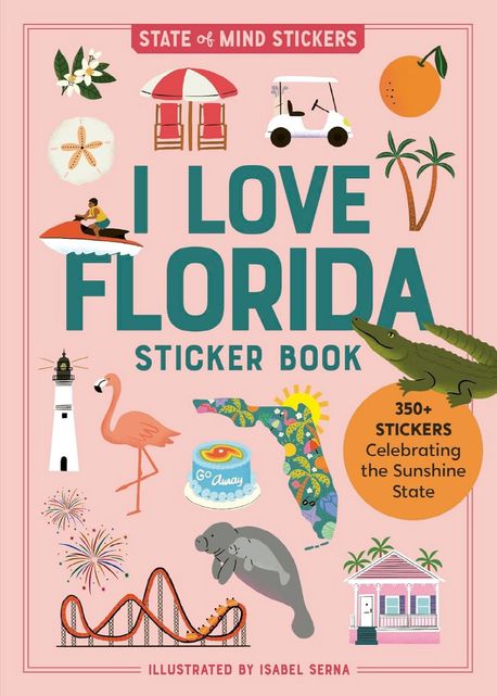 I Love Florida Sticker Book | Workman Publishing - 교보문고