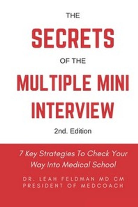 The Secrets of the Multiple Mini Interview | Feldman, Leah R., M.d. - 교보문고