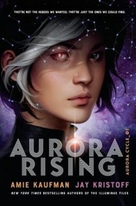 Aurora Rising | Amie Kaufman - 교보문고