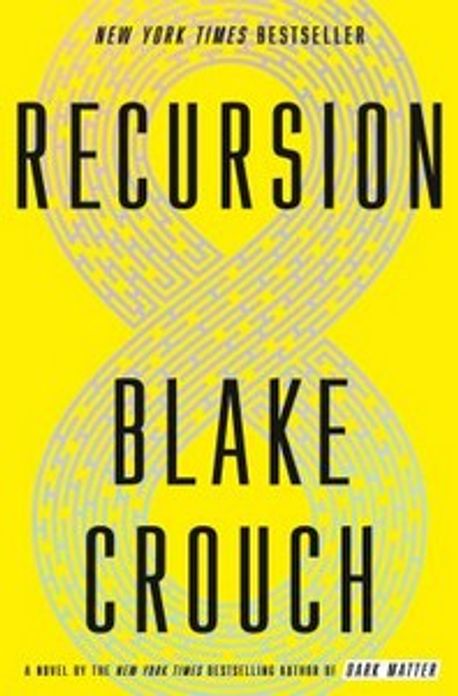 Recursion | Crouch, Blake - 교보문고
