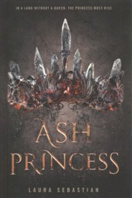 Ash Princess | Sebastian, Laura - 교보문고