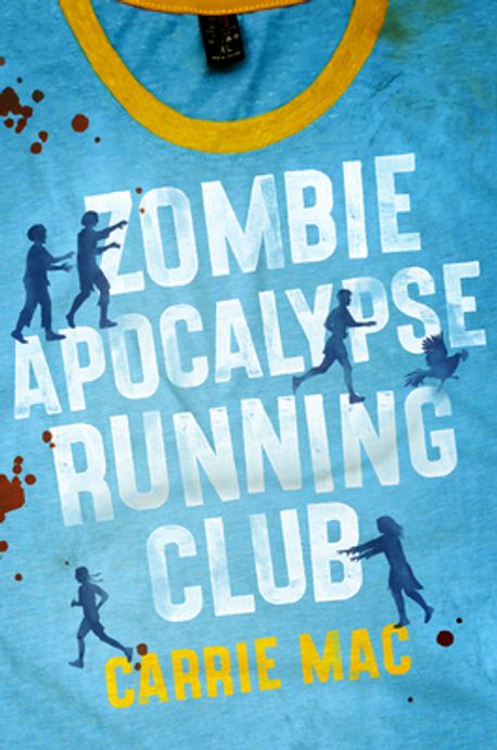 Zombie Apocalypse Running Club | Mac, Carrie - 교보문고