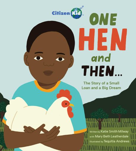 One Hen and Then | Milway, Katie Smith - 교보문고