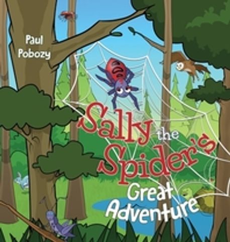 Sally the Spider's Great Adventure | Paul Pobozy - 교보문고