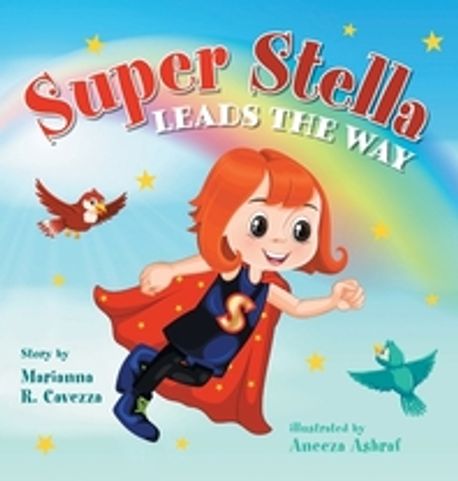 Super Stella Leads the Way | Cavezza, Marianna R. - 교보문고