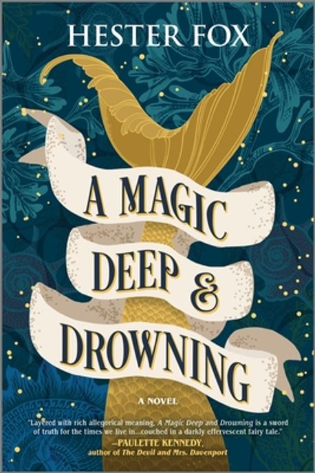 A Magic Deep and Drowning | Fox, Hester - 교보문고