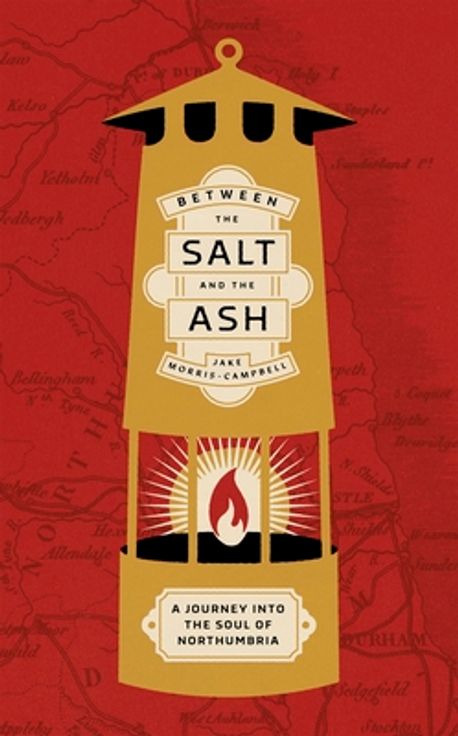 Between the Salt and the Ash | Morris-Campbell, Jake - 교보문고