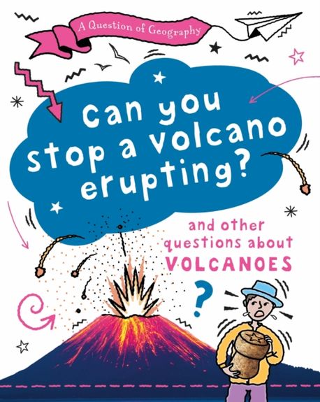 A Question of Geography: Can You Stop a Volcano Exploding? | Paula Richardson - 교보문고