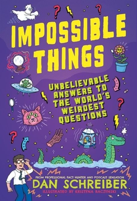 Impossible Things | Dan Schreiber - 교보문고