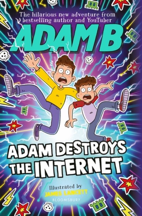 Adam Destroys the Internet | Beales Adam B - 교보문고