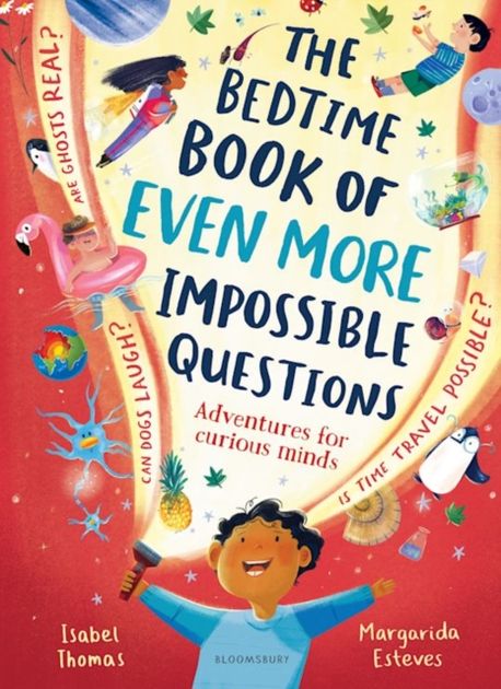 The Bedtime Book of EVEN MORE Impossible Questions | Isabel Thomas - 교보문고