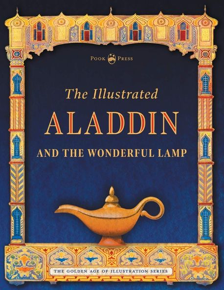 The Illustrated Aladdin and the Wonderful Lamp ( Golden Age of ...