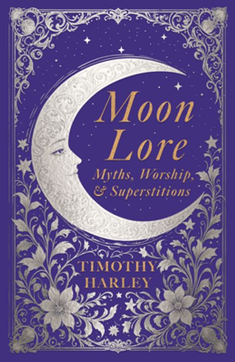 Moon Lore | Harley, Timothy - 교보문고
